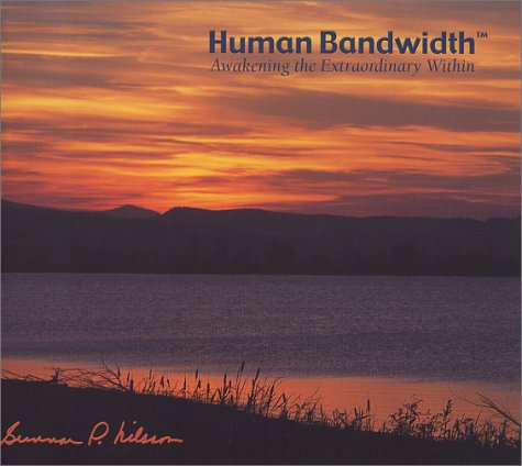 Human Bandwidth: Awakening the Extraordinary Within: Nilsson, Gunnar ...
