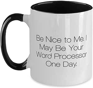 Amazon.com: Motivational Word processor Gifts, Be Nice to Me. I May Be ...