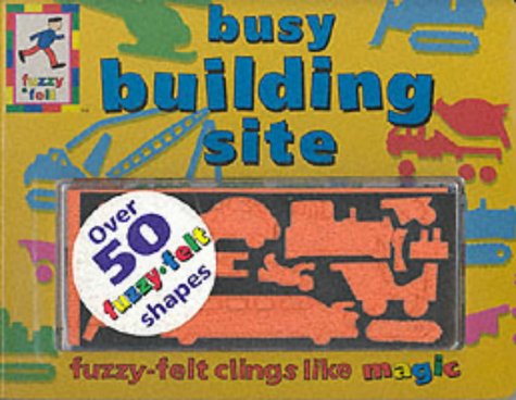 Busy Fuzzy Building Site (Fuzzy-felt Board Books): Trotter, Stuart ...