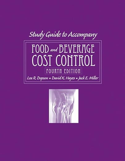 Food and Beverage Cost Control Study Guide: Dopson, Lea R., Hayes ...