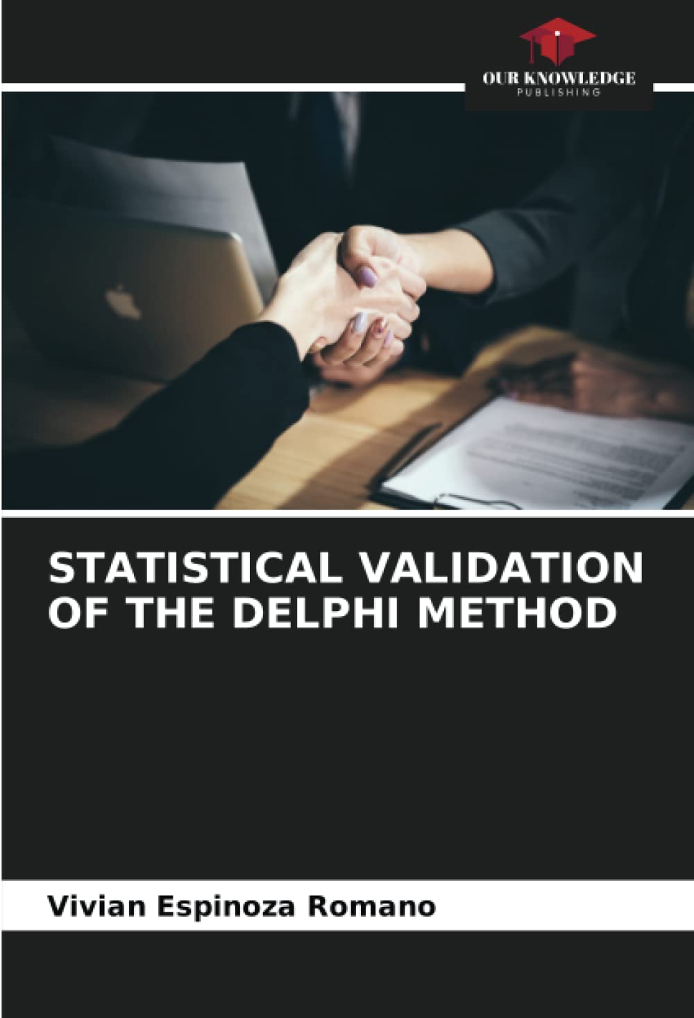 STATISTICAL VALIDATION OF THE DELPHI METHOD: Espinoza Romano, Vivian ...