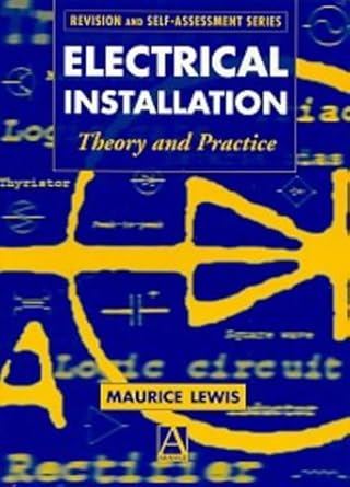 Electrical Installation: Theory and Practice (Revision & Self ...