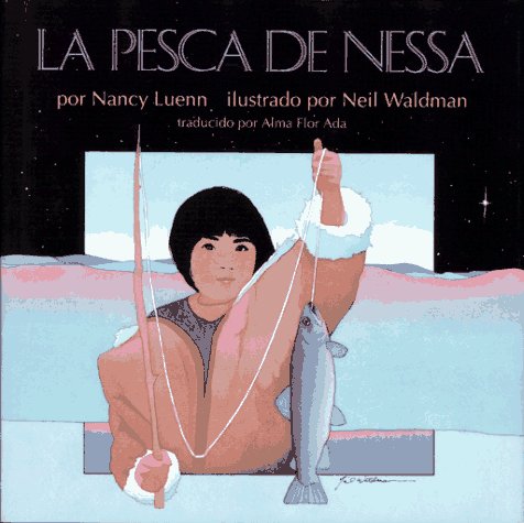 La Pesca de Nessa: (Nessa's Fish) (Libros Colibri): Luenn, Nancy ...