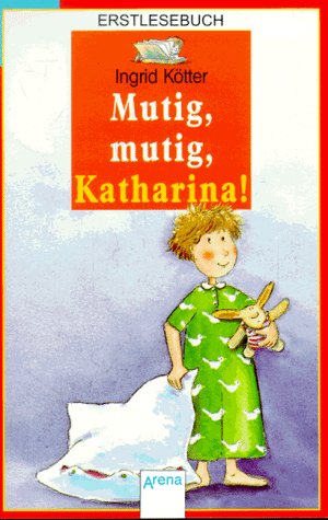 Mutig, mutig, Katharina!: 9783401020594: Books - Amazon.ca