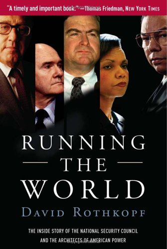 Running the World: The Inside Story of the National Security Council ...