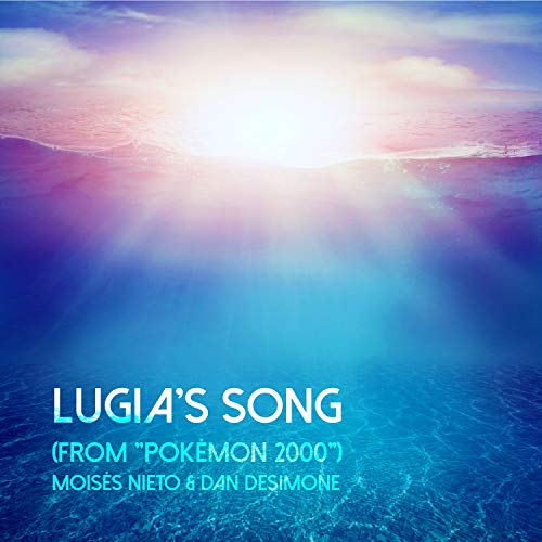 Amazon MusicでDan DeSimone & Moisés NietoのLugia's Song (From "Pokémon ...