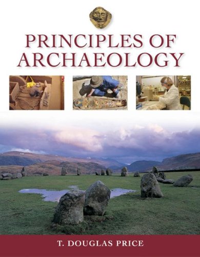 Amazon.com: Principles of Archaeology: 9780072961485: Price, Doug: Books