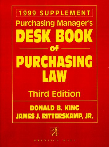 Purchasing Manager's Desk Book of Purchasing Law: Donald B. King, James ...