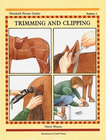 Trimming and Clipping (Threshold Picture Guides): Watson, Valerie ...