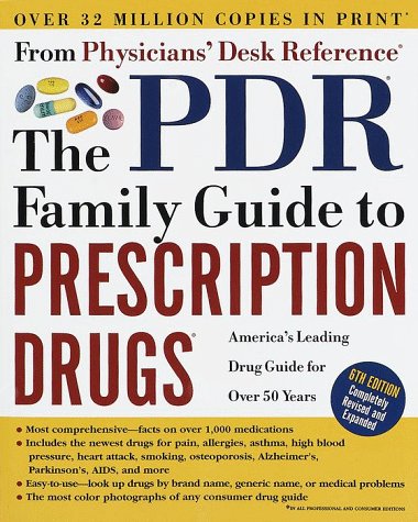 The Pdr (R) Family Guide to Prescription Drugs (R): 6th Edition ...