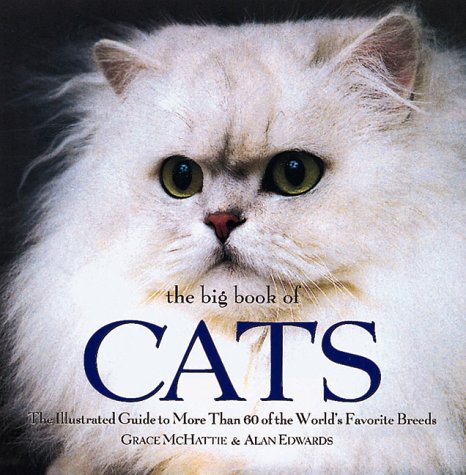 The Big Book of Cats: The Illustrated Guide to More Than 60 of the ...