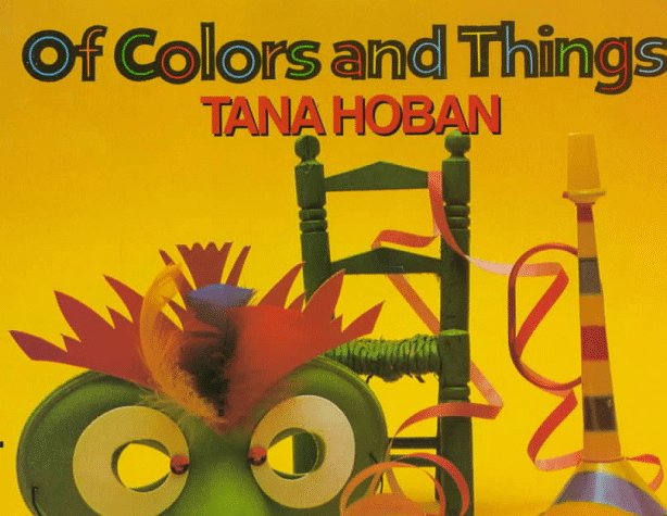 Of Colors and Things : Hoban, Tana, Hoban, Tana: Amazon.in: Books