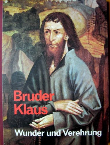 Bruder Klaus - Wunder und Verehrung : Amazon.it: Libri
