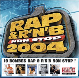Rap & R&B Non Stop 2004 - Edition collector (inclus 1 CD et 1 DVD ...