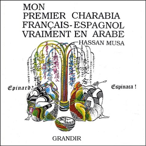 Mon Premier Charabia Francais-Espagnol Vraiment En Arabe : Musa, Hassan ...