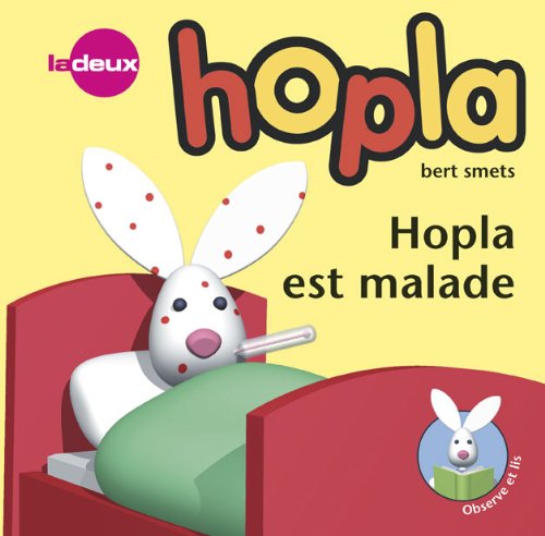 Amazon.com: Hopla - Hopla est malade: 9789031726929: Bert Smets: Books