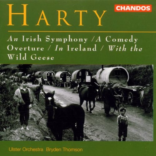 Harty, Thomson, Ulster Orchestra - Harty: An Irish Symphony / A Comedy ...