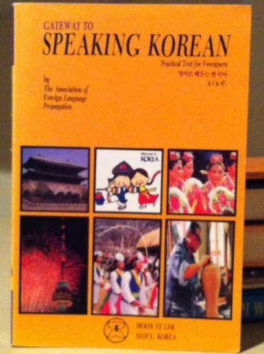Gateway to speaking Korean: practical text for foreigners: Assn Of ...