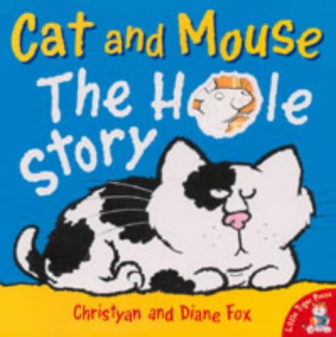 Amazon.com: Cat and Mouse, the Hole Story: 9781854306746: fox-christyan ...