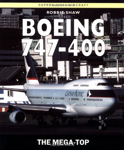 Boeing 747-400 (Osprey Civil Aircraft S.): Amazon.co.uk: Shaw, Robbie ...