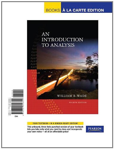 Introduction to Analysis, An, Books a la Carte Edition (4th Edition ...