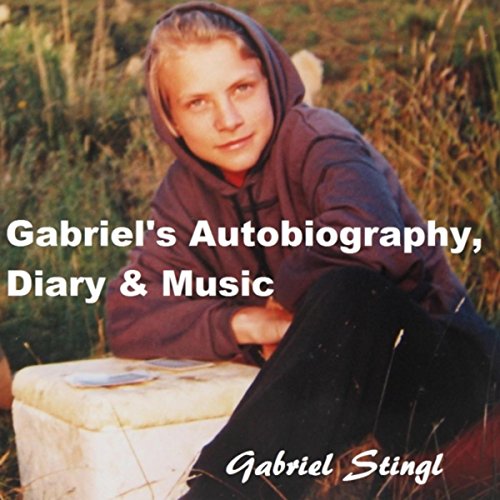 Play Gabriel's Autobiography, Diary & Music (2016) by Gabriel Stingl on ...