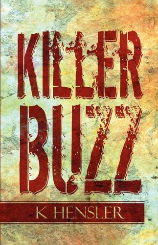 Killer Buzz: Hensler, K.: 9781448928675: Amazon.com: Books
