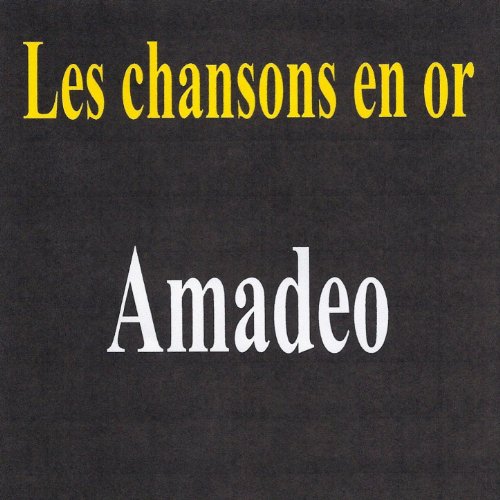 Amazon.com: Les chansons en or - Amadeo : Amadeo: Digital Music