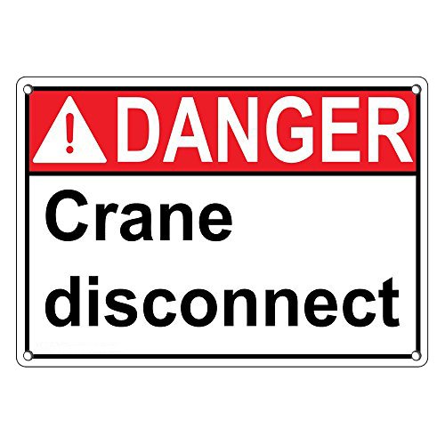 Weatherproof Plastic ANSI Danger Crane Disconnect Sign with English ...