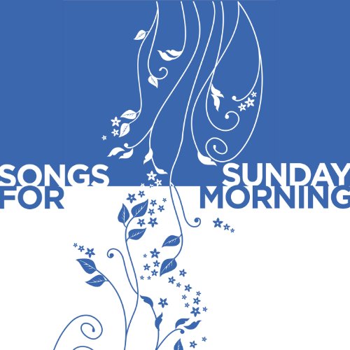 Amazon.com: Songs for Sunday Morning : VARIOUS ARTISTS: Digital Music
