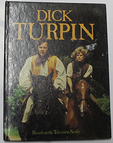 Legend of Dick Turpin: Author Stated No: 9780361046138: Amazon.com: Books