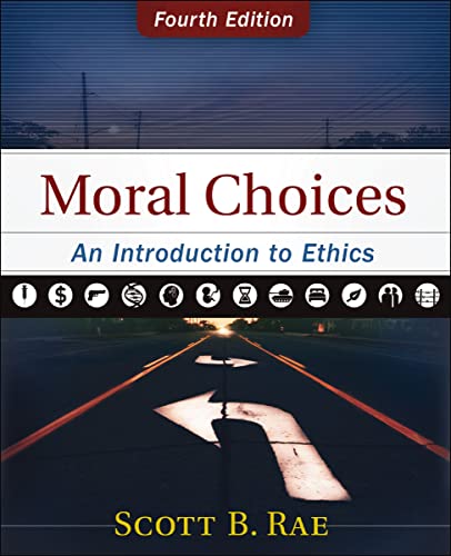 Moral Choices: An Introduction to Ethics eBook : Rae, Scott B. : Amazon ...