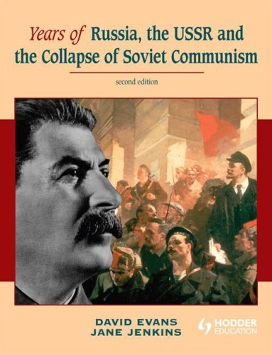 Years of Russia: The USSR and the Collapse of Soviet Communism: Evans ...