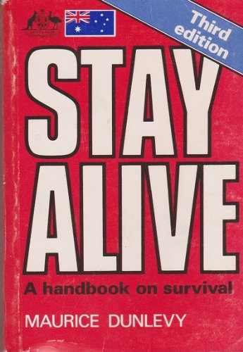 Stay Alive: A Handbook of Survival: Amazon.co.uk: Dunlevy, Maurice ...