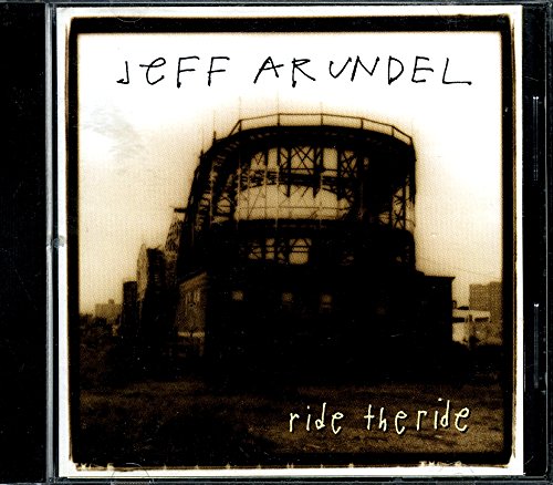 Arundel, Jeff - Ride the Ride - Amazon.com Music