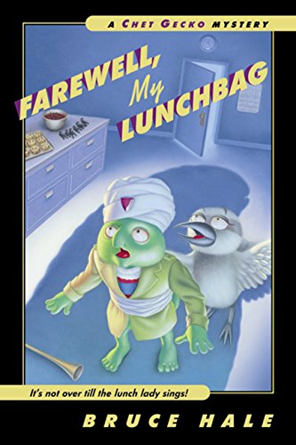 Farewell, My Lunchbag: A Chet Gecko Mystery: Hale, Bruce: 9780152022754 ...