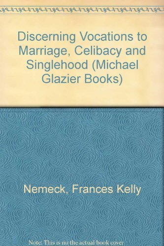 Discerning Vocations to Marriage, Celibacy, and Singlehood: Coombs ...