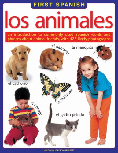 Los Animales (First Spanish): An introduction to commonly used Spanish ...