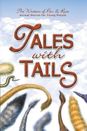 Tales with Tails: Mary Wolos-Fonteno; Debbie Dieneman; Nancy Rakoczy ...