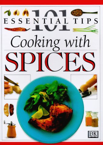 101 Essential Tips: Cooking With Spices (101 Essential Tips): Norman ...