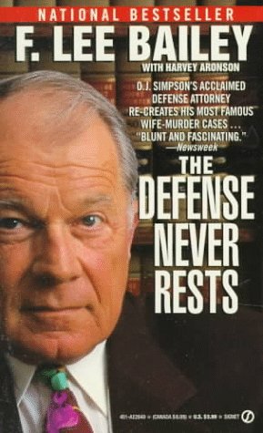 The Defense Never Rests: Bailey, F. Lee: 9780451126405: Amazon.com: Books