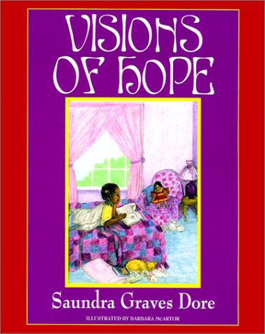 Visions of Hope: Dore, Saundra Graves, McArtor, Barbara: 9781575321769 ...
