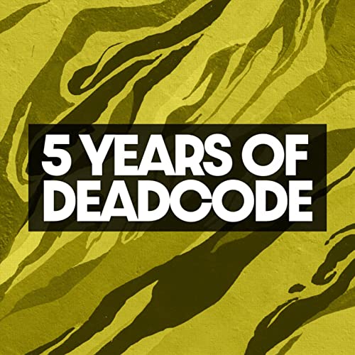 Amazon MusicでDeadcodeのFive Years Of Deadcodeを再生する
