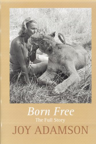Born Free: The Full Story (Windsor Selection): Joy Adamson ...