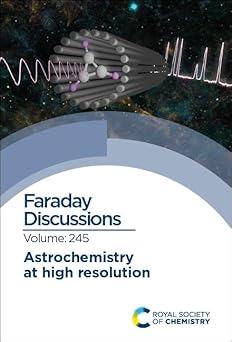 Amazon.com: Astrochemistry at High Resolution: Faraday Discussion 245 (Faraday Discussions ...