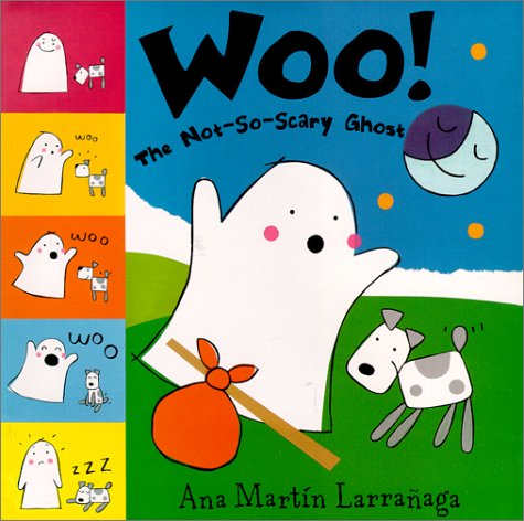 Woo!: The Not So Scary Ghost: Martin Larranaga, Ana: 9780439169585 ...