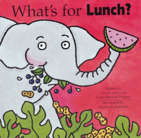 What's for Lunch?: Garrett, Ann, Higney, Gene-Michael, Peterson ...