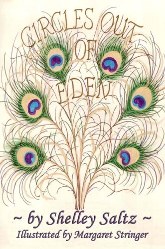 Circles Out of Eden Poems by Shelley Saltz: Shelley Saltz, Margaret ...