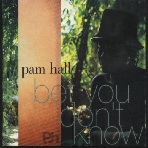 Play Bet You Don't Know by Pam Hall on Amazon Music