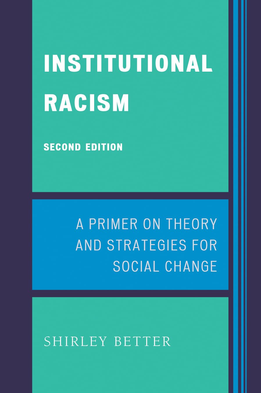 Institutional Racism: A Primer on Theory and Strategies for Social ...